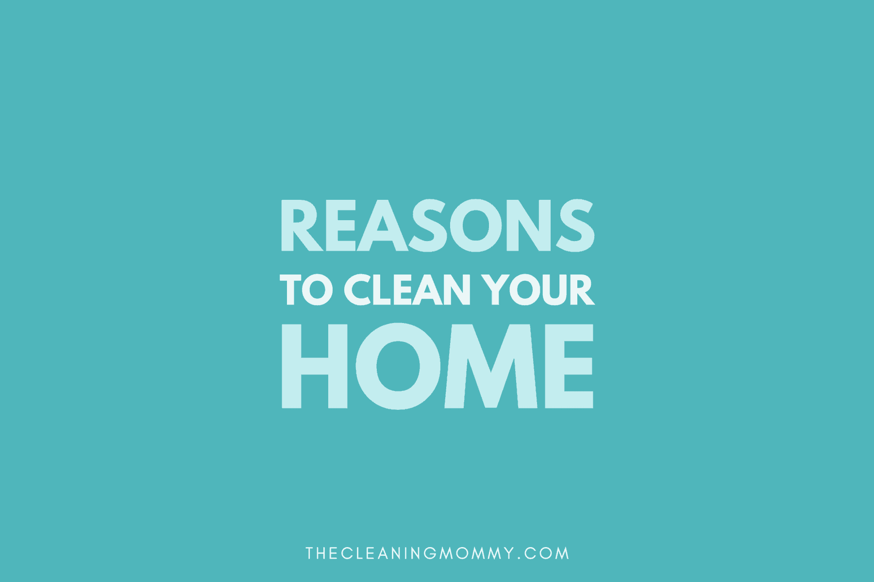 How to Clean a Messy House Step By Step - The Cleaning Mommy