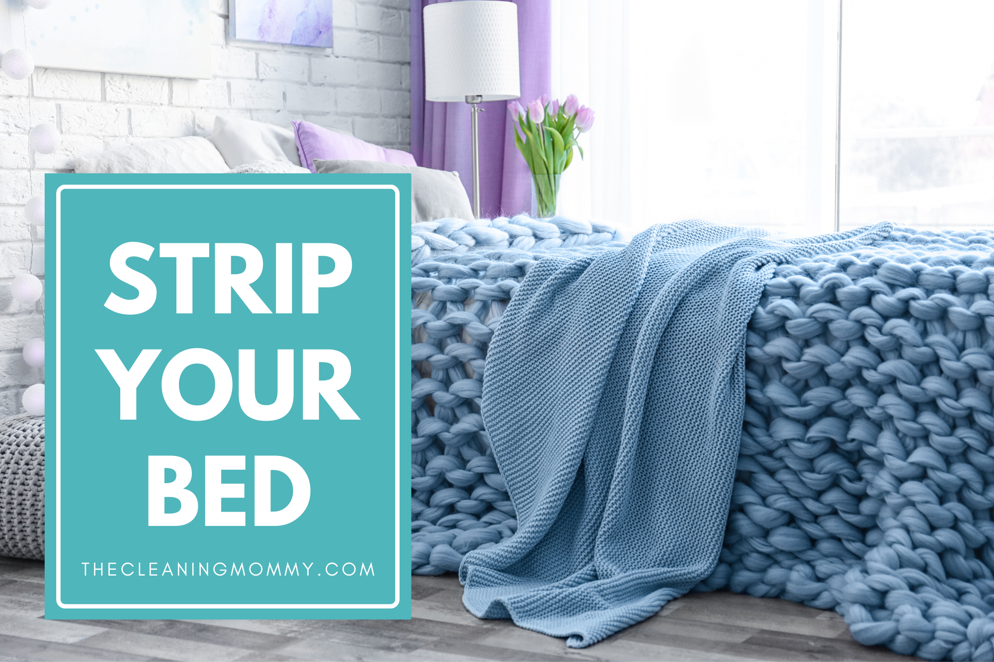 How to Clean Your Room Fast In 10 Steps - The Cleaning Mommy