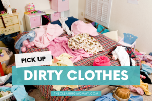 How to Clean Your Room Fast In 10 Steps - The Cleaning Mommy